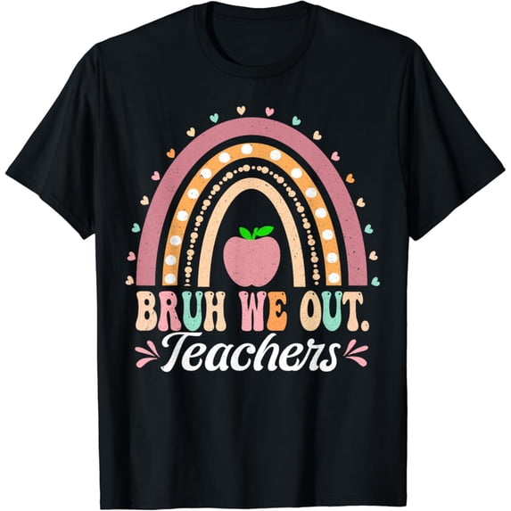 Bruh We Out Teachers Rainbow End Of School Year Teacher Unisex Men ...