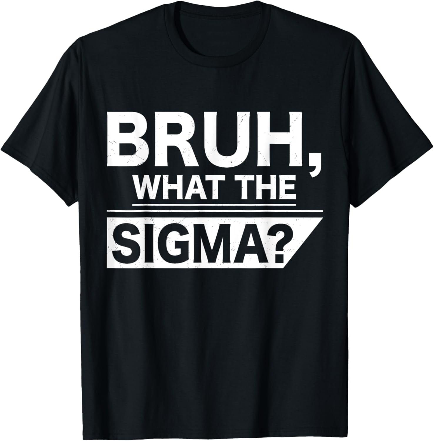 Bruh What The Sigma Meme Funny Teens Boys Kids Sigma Male T-Shirt ...