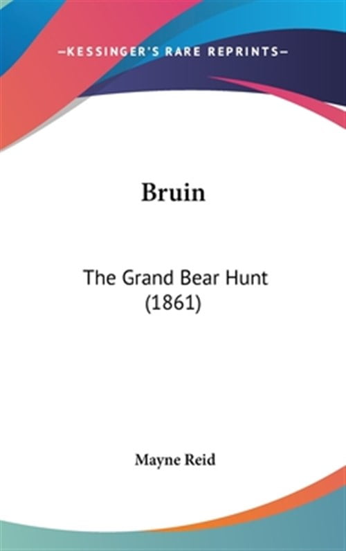 Bruin The Grand Bear Hunt 1861 - Walmart.com
