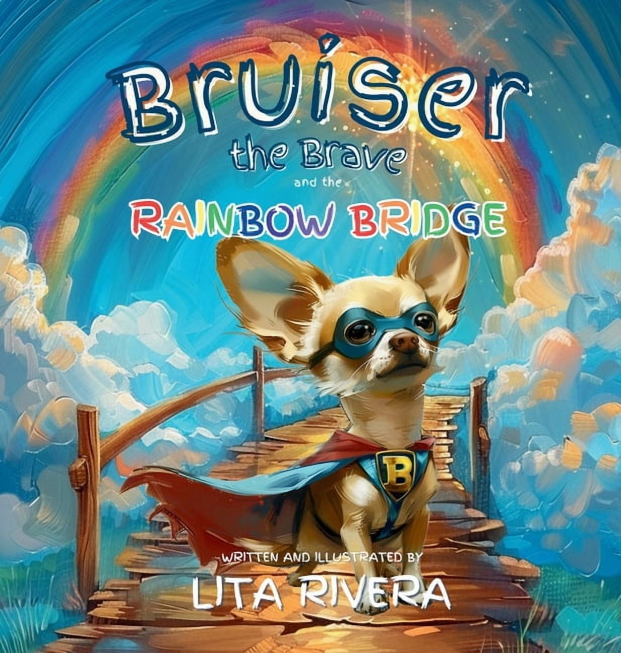 Bruiser the Brave and the Rainbow Bridge, (Hardcover) - Walmart.com