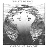 Caroline Savoie Bruits Blancs (CD) - Walmart.com
