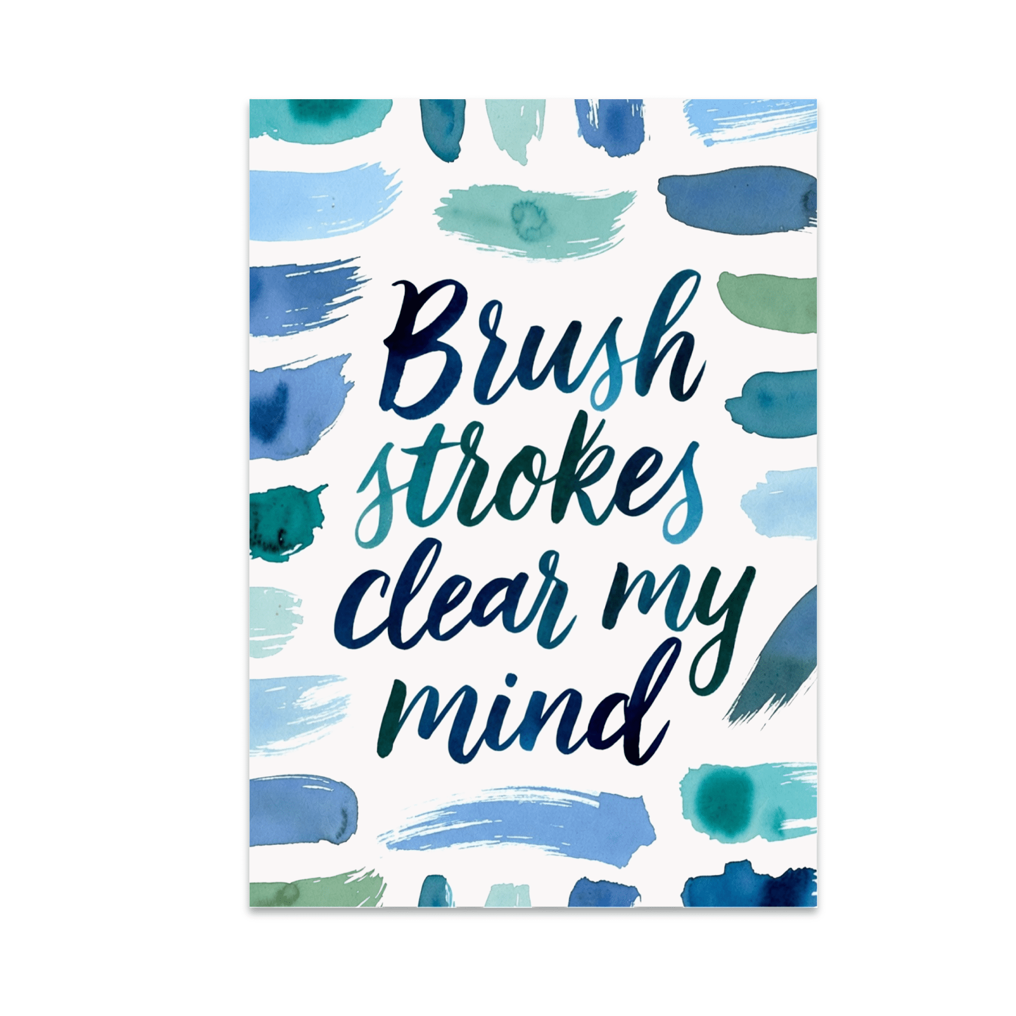 Brush Strokes Clear My Mind - Wellness Art Enthusiast - 13x19 Poster ...