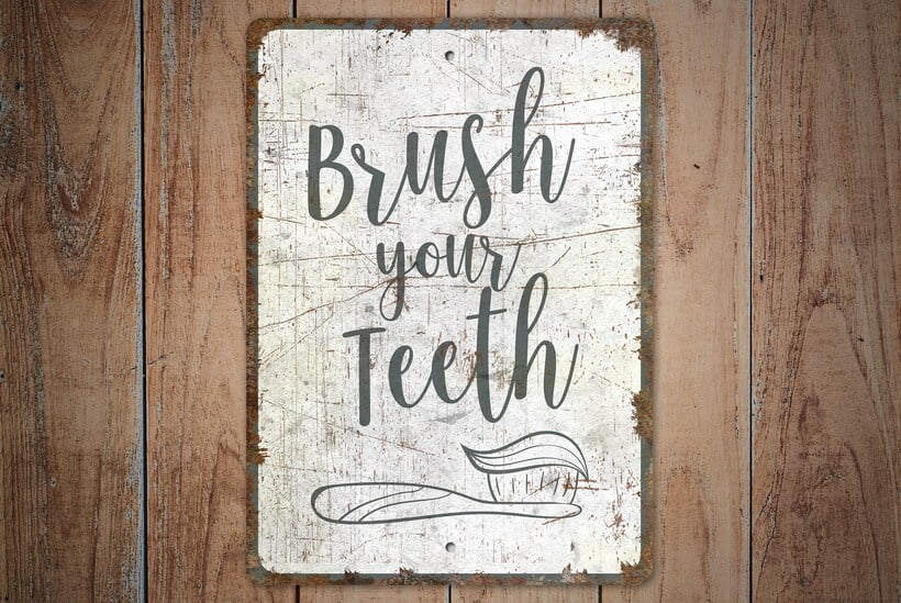 Brush Your Teeth Sign Brush Your Teeth Health Advice Sign Health Advice ...