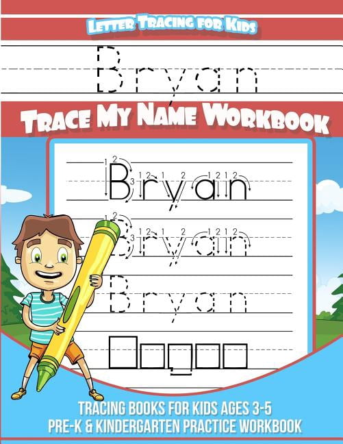 Bryan Letter Tracing for Kids Trace my Name Workbook : Tracing Books ...