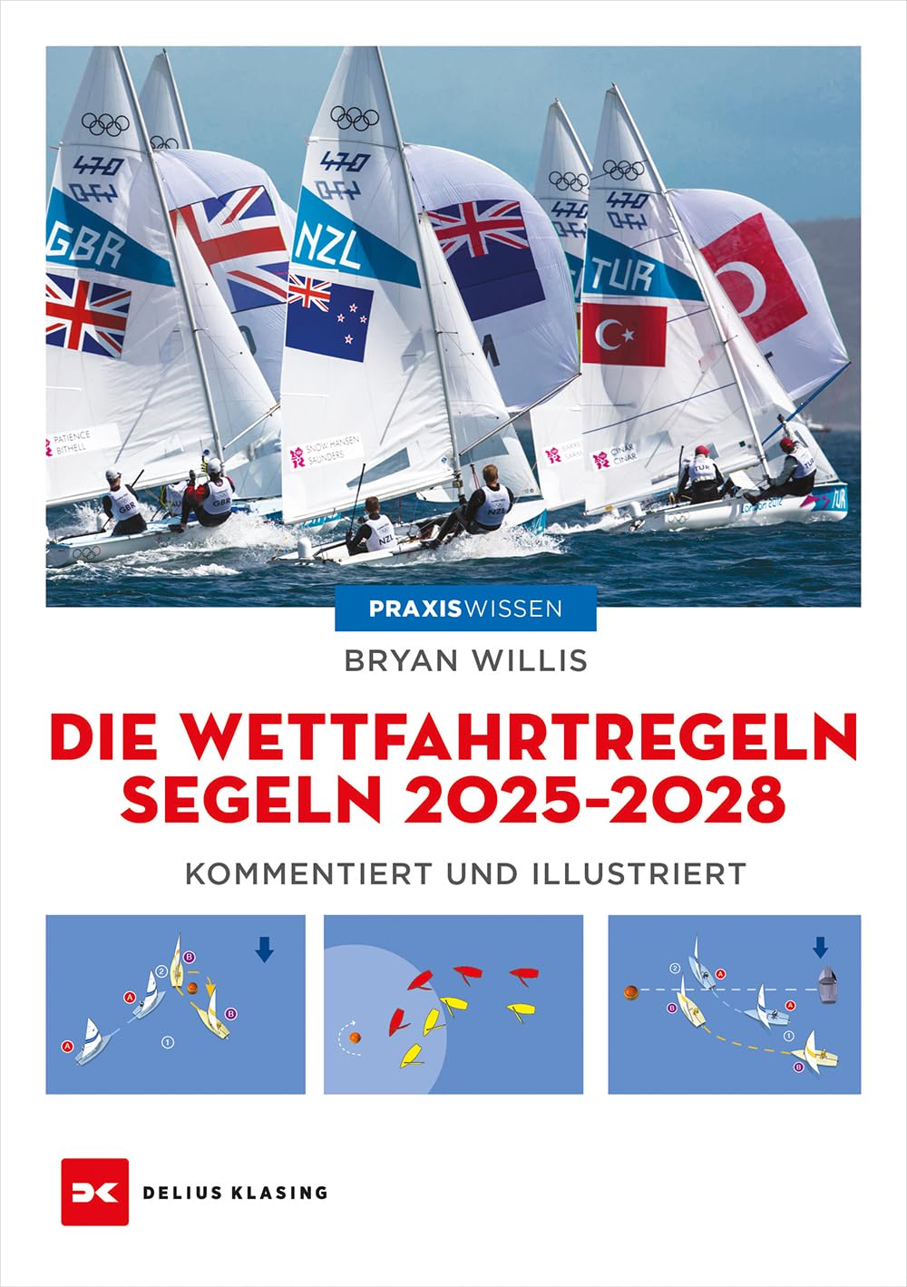 Bryan Willis Die Wettfahrtregeln Segeln 2025 bis 2028: Kommentiert und ...