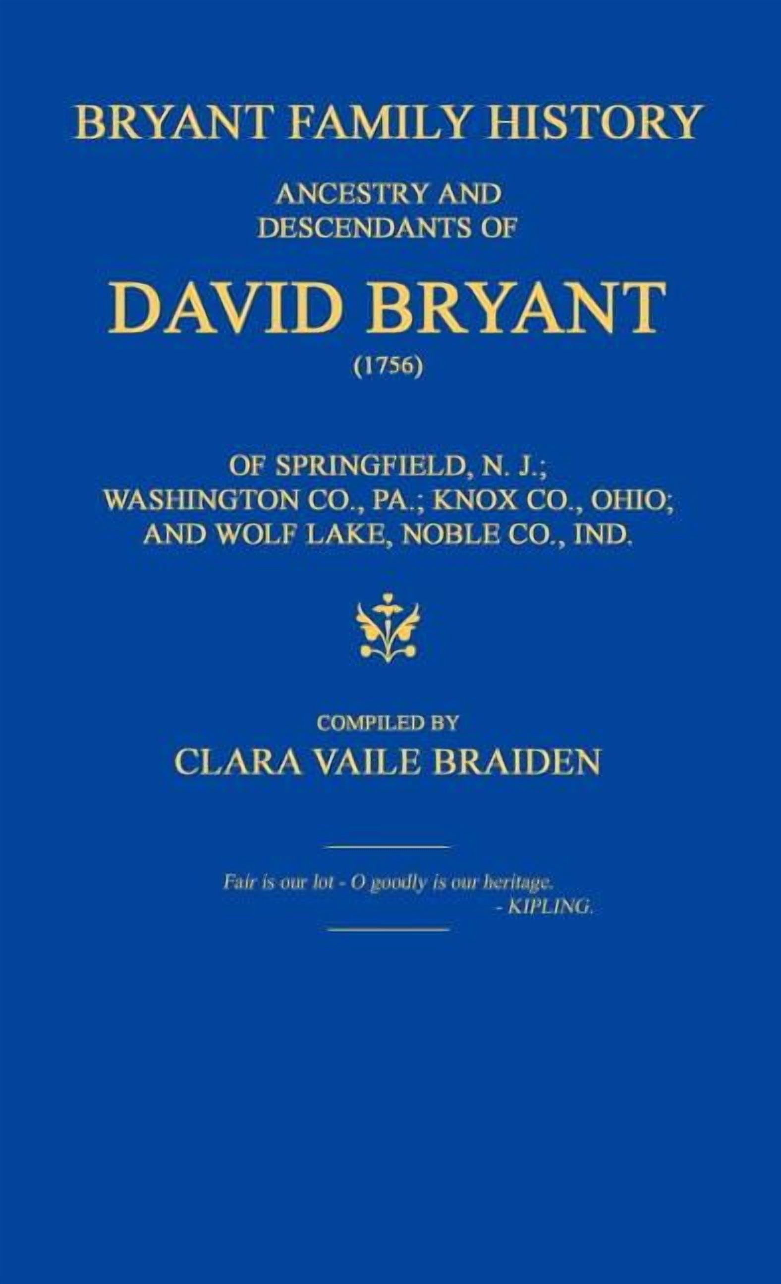 Bryant Family History; ancestry and descendants of David Bryant (1756 ...