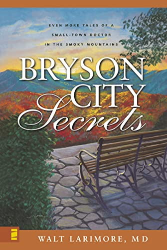 Pre-Owned Bryson City Secrets: Even More Tales of a Small-Town Doctor ...