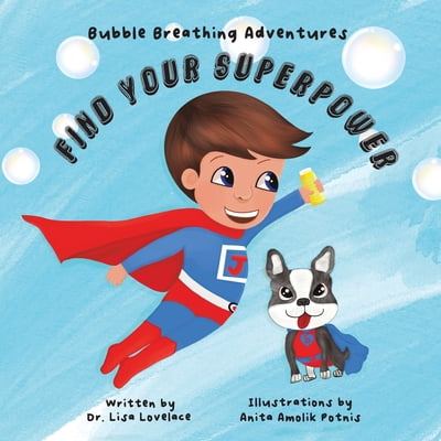 Bubble Breathing Adventures: Find Your Superpower -- Lisa Lovelace - Walmart.com