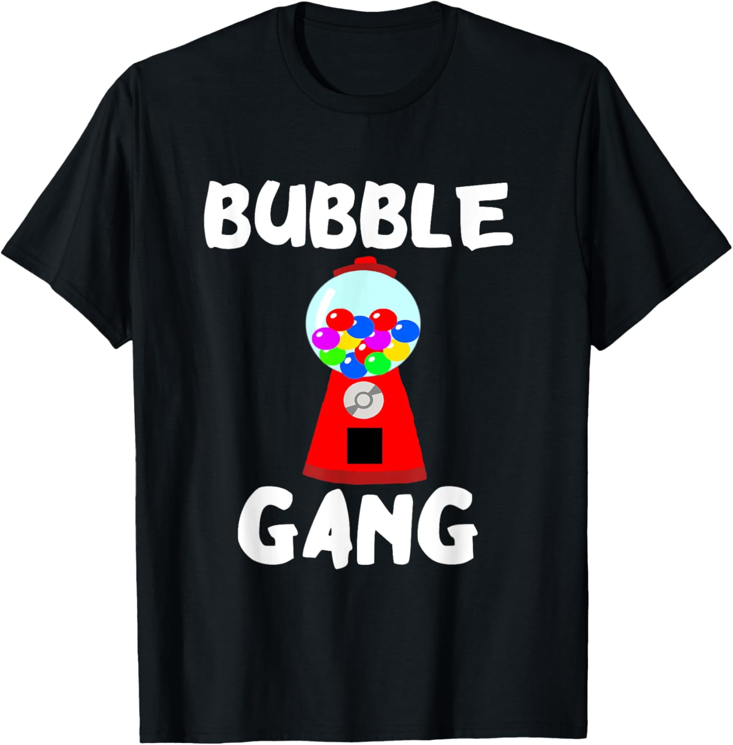 Bubble Gang Chewing Gum Machine Team Bubblegum Machine Groups T-Shirt ...