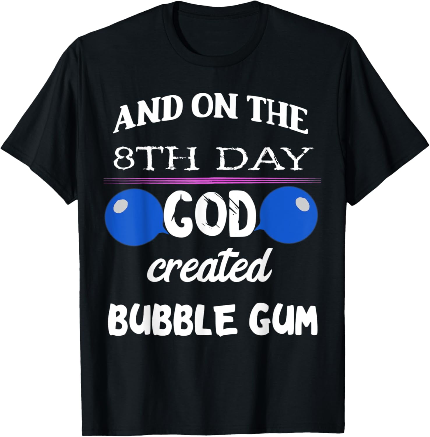 Bubble Gum Sweet Candy Bubblegum Chewing Gumball T-Shirt men and women can wear, black, white ...
