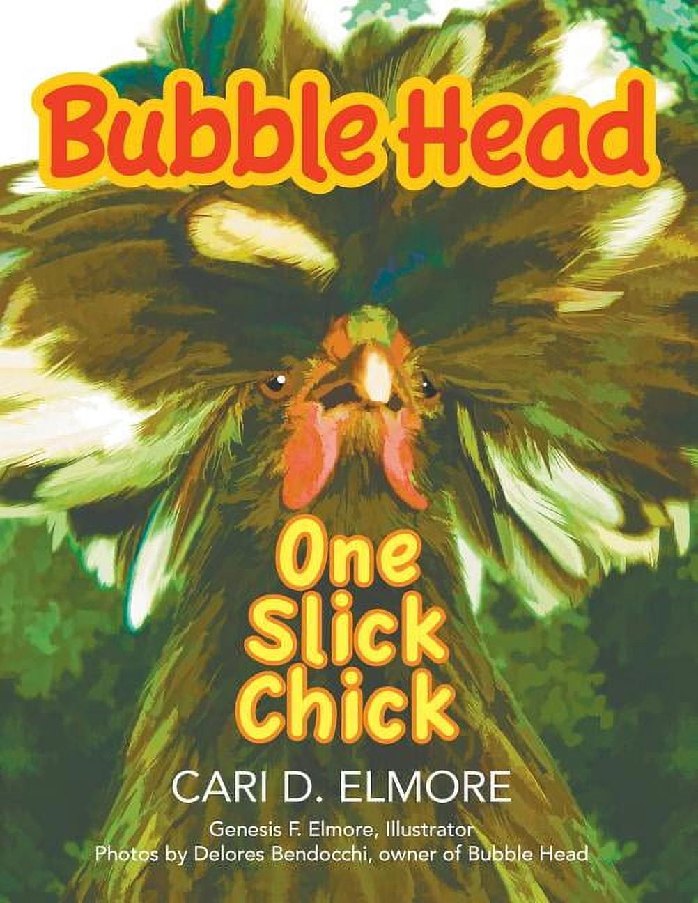 Bubble Head: One Slick Chick (Paperback) - Walmart.com