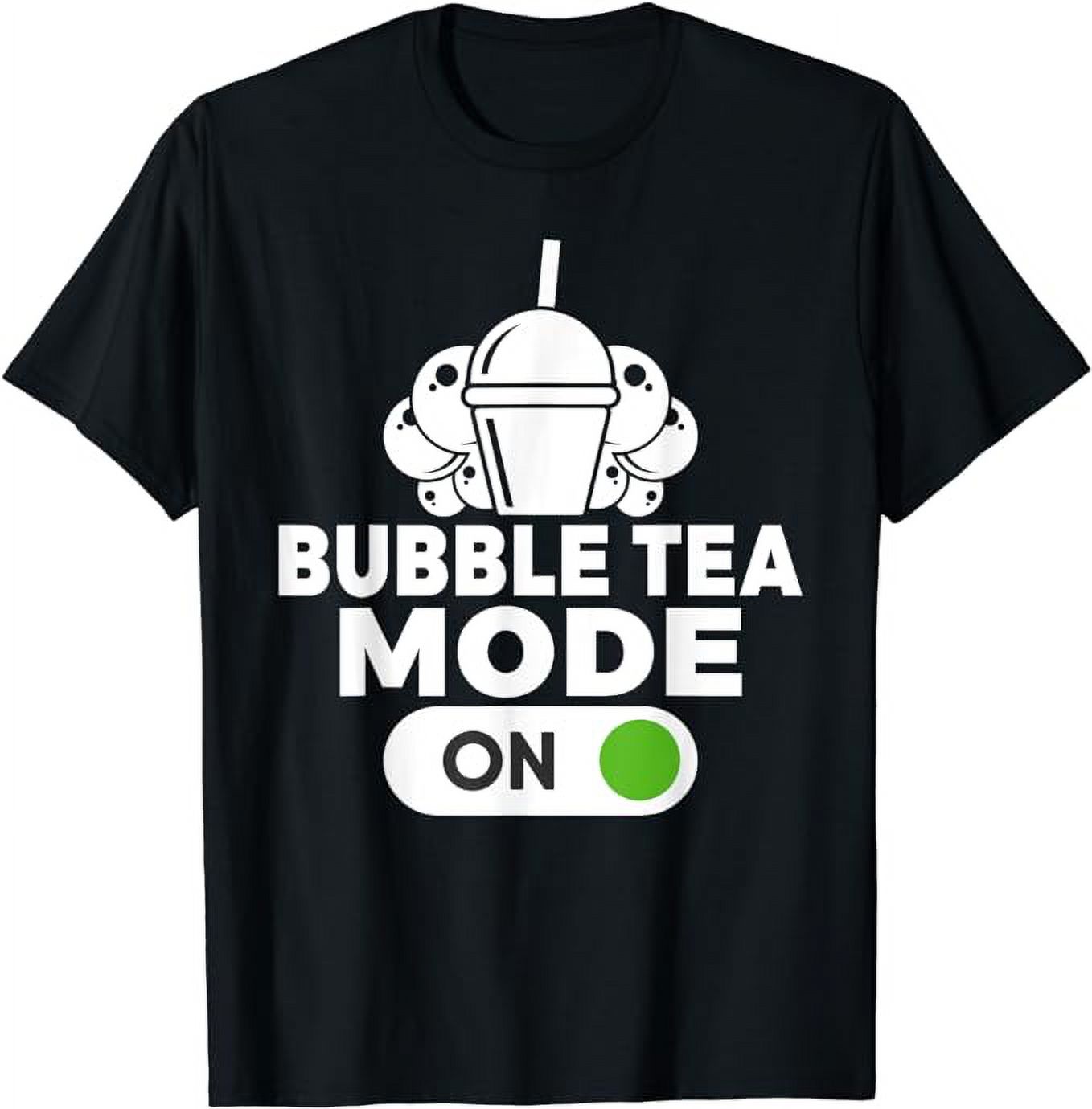 Bubble Tea Mode On Bubble Tea T-Shirt - Walmart.com