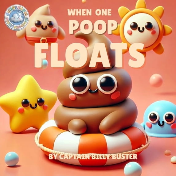 Bubblebum Books When One Poop Floats: A Funny Potty Training Rhyme for ...