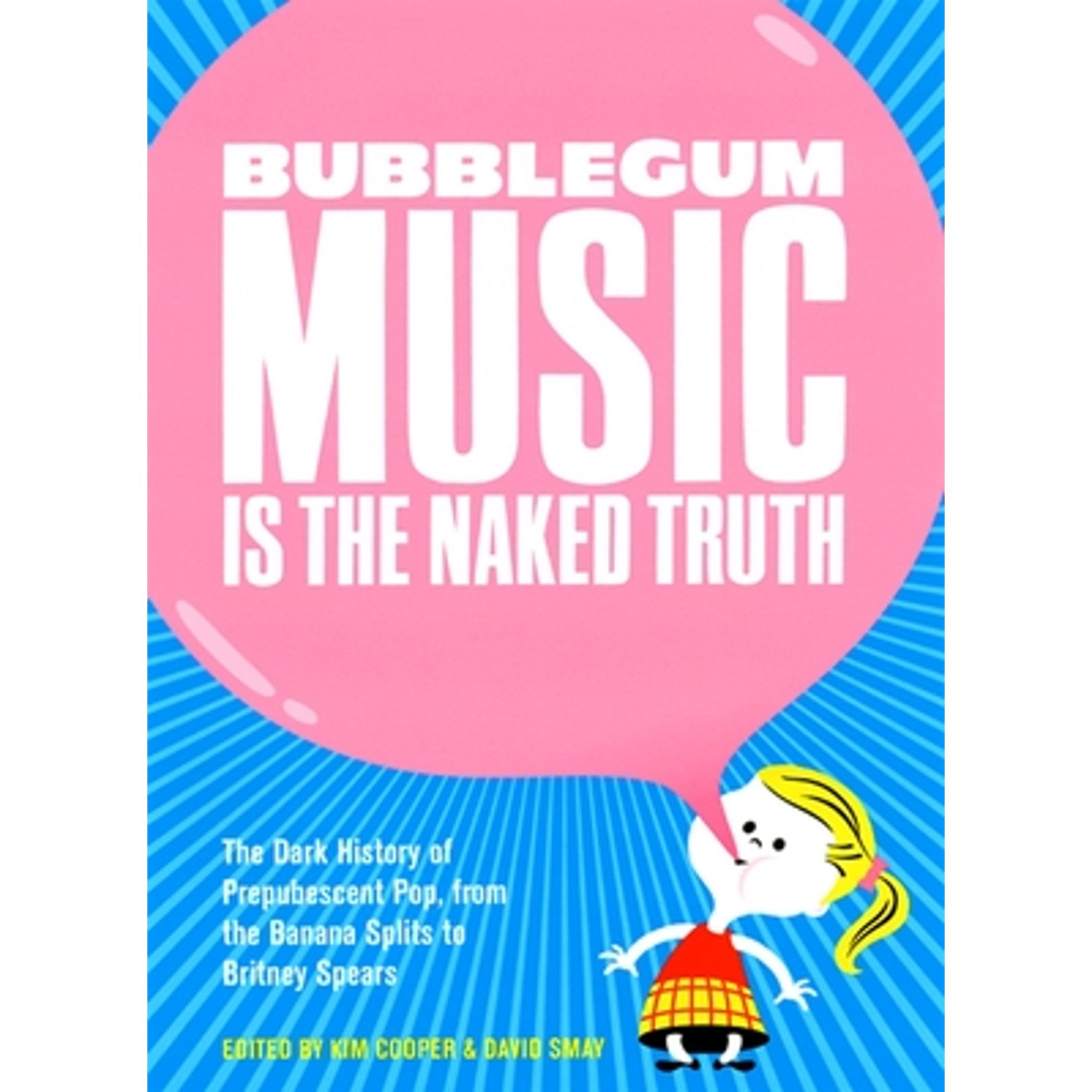 Pre-Owned Bubblegum Music Is the Naked Truth: The Dark History of ...