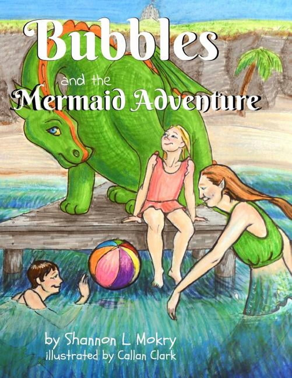 Bubbles the Bubble Blowing Dragon Bubbles and the Mermaid Adventure ...