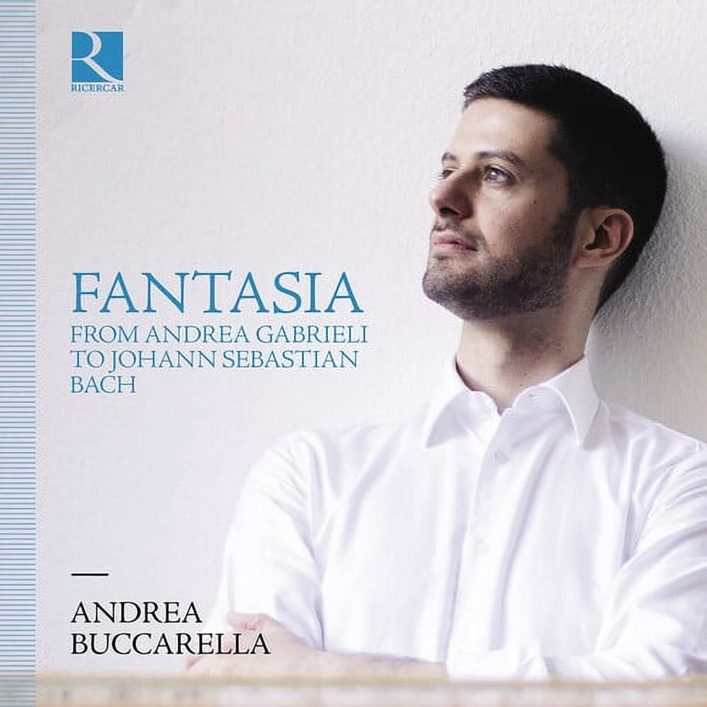 Buccarella,Andrea - Fantasia from Andrea Gabrieli to Johann Sebastian ...