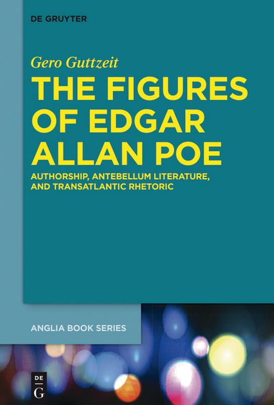 Buchreihe Der Anglia / Anglia Book The Figures of Edgar Allan Poe ...
