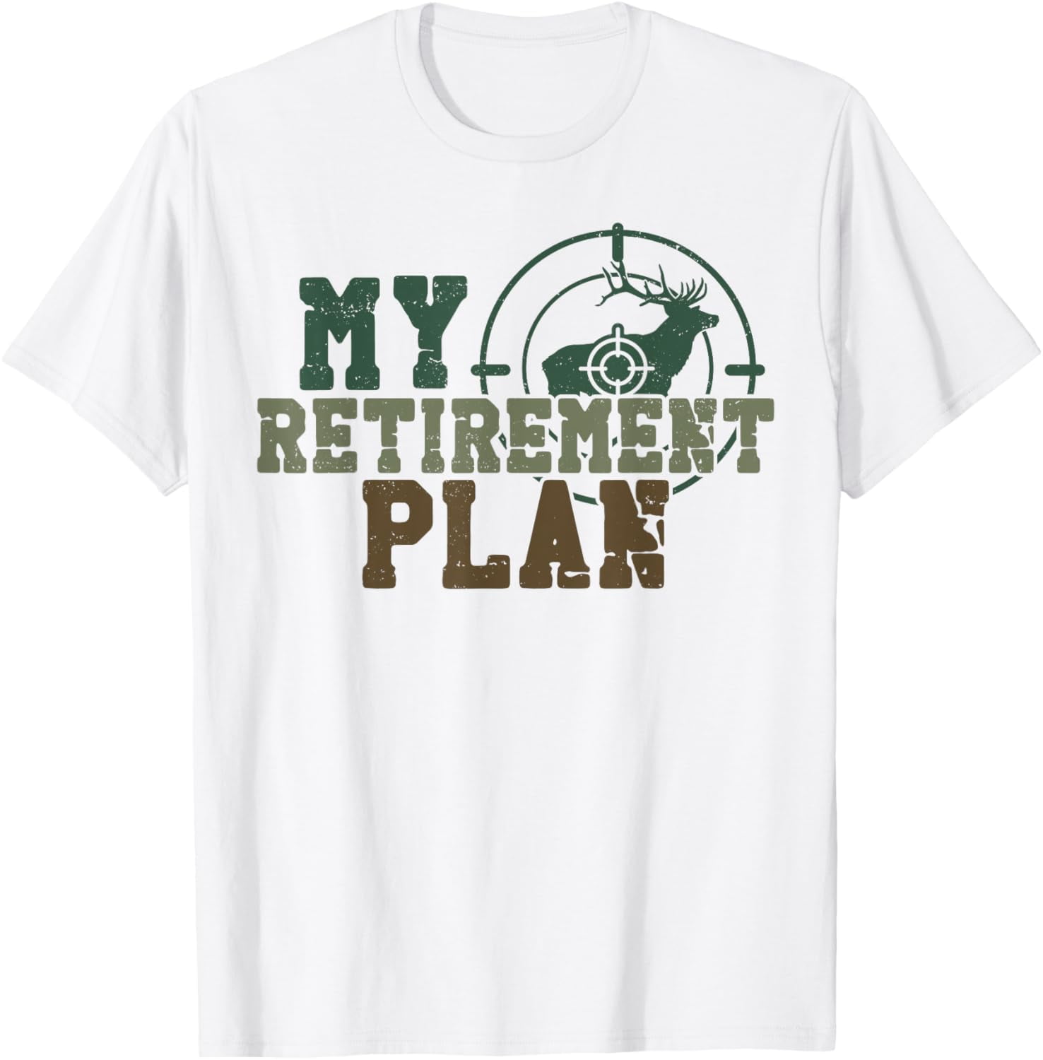 Buck Deer Hunting Hunter Retired My Retirement Plan T-Shirt - Walmart.com