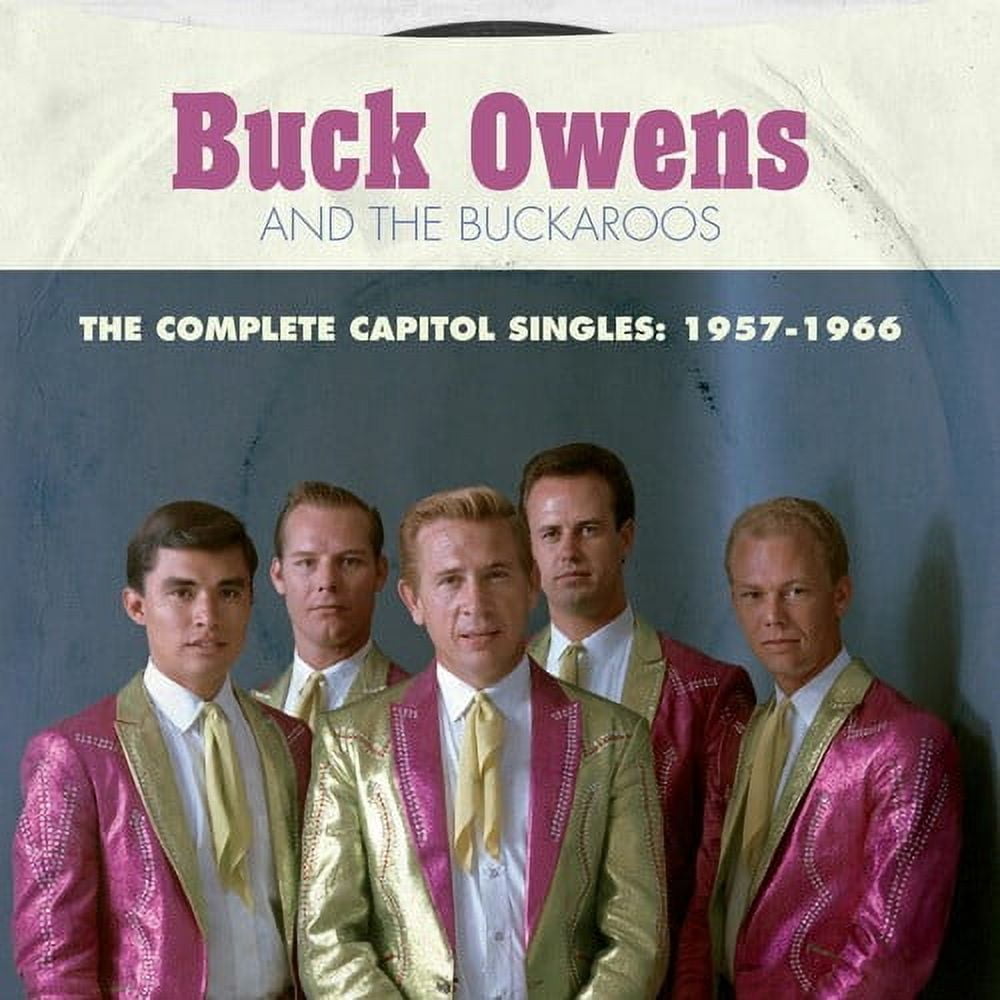 Buck Owens - The Complete Capitol Singles: 1957-1966 - Buck Owens And His Buckaroos - Music ...