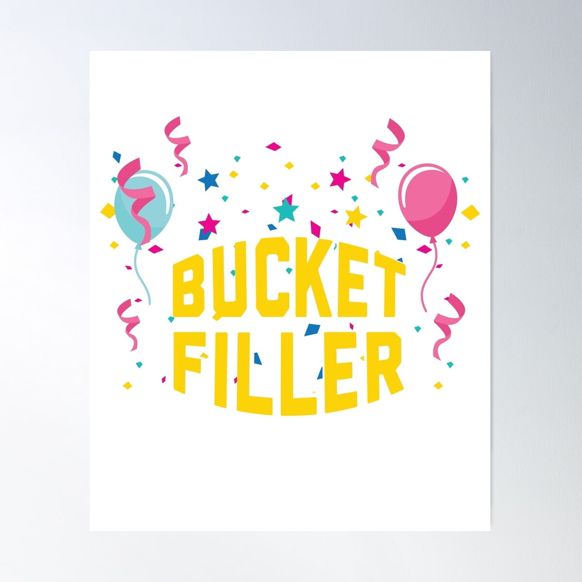 Bucket Filler Positive Encouragement Kindness Poster Wall Art, Modern ...