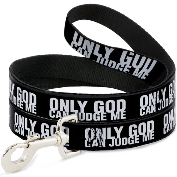 Buckle-Down Pet Leash, Dog Leash, Only God Can Judge Me Bold Black ...