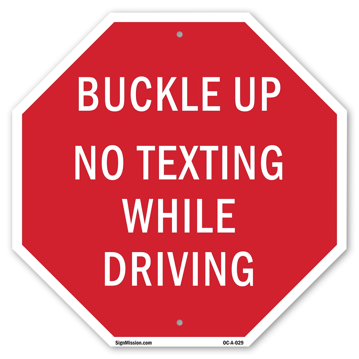 Buckle Up No Texting While Driving 10 inch X 10 inch Octagon Rust Free ...