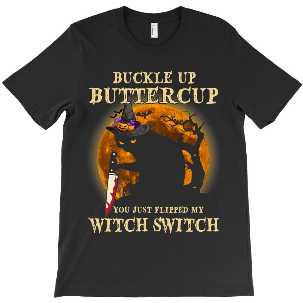 Buckle Up Buttercup You Just Flipped My Witch Switch Cat Themed Themed ...