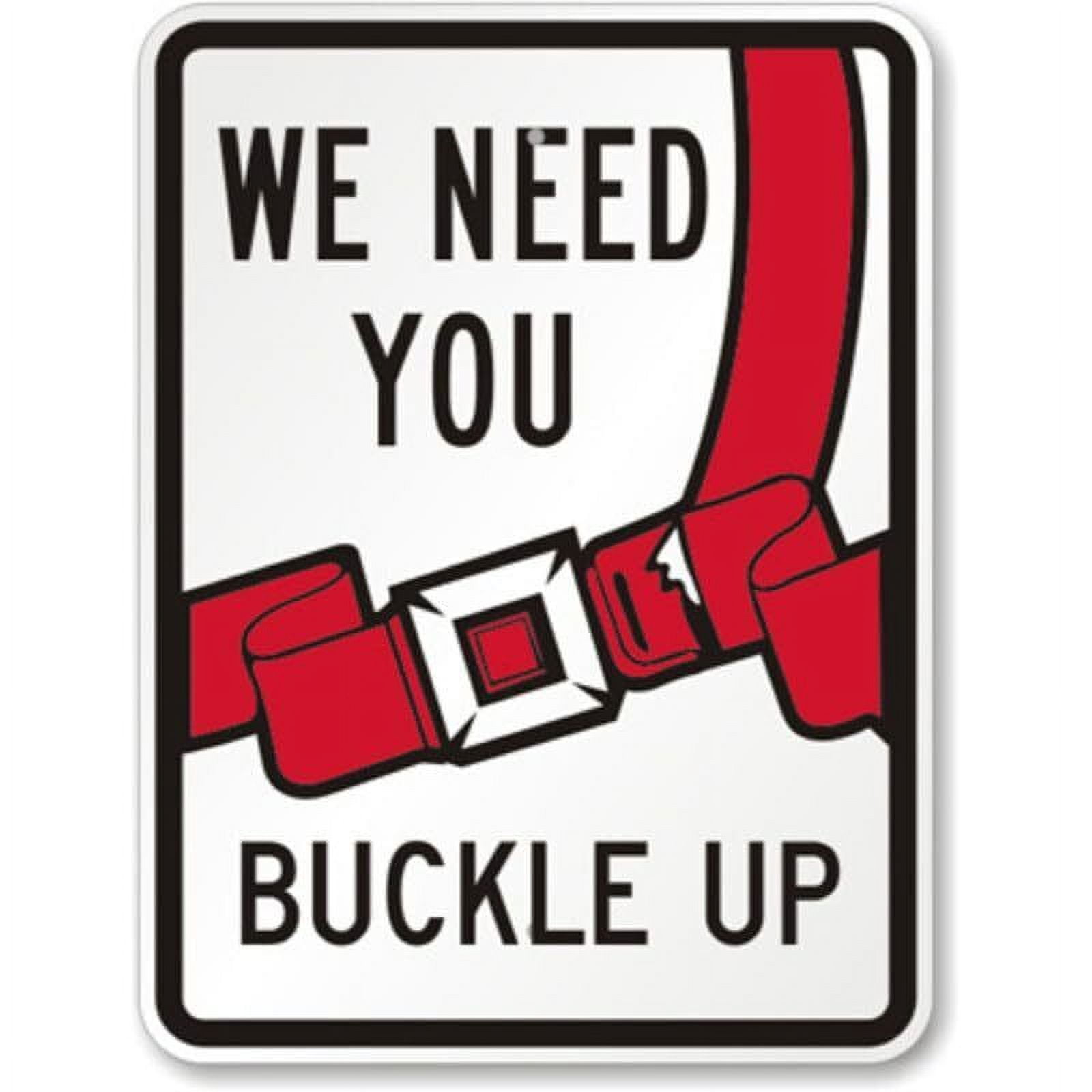 Buckle Up Seat Belt Weatherproof Metal Aluminum Sign Size: 16 x 12 Inch ...