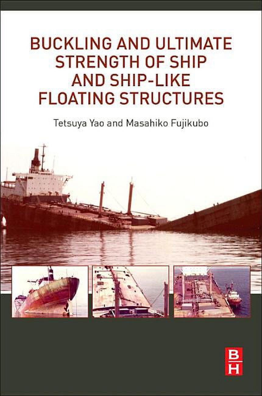 Buckling and Ultimate Strength of Ship and Ship-Like Floating ...