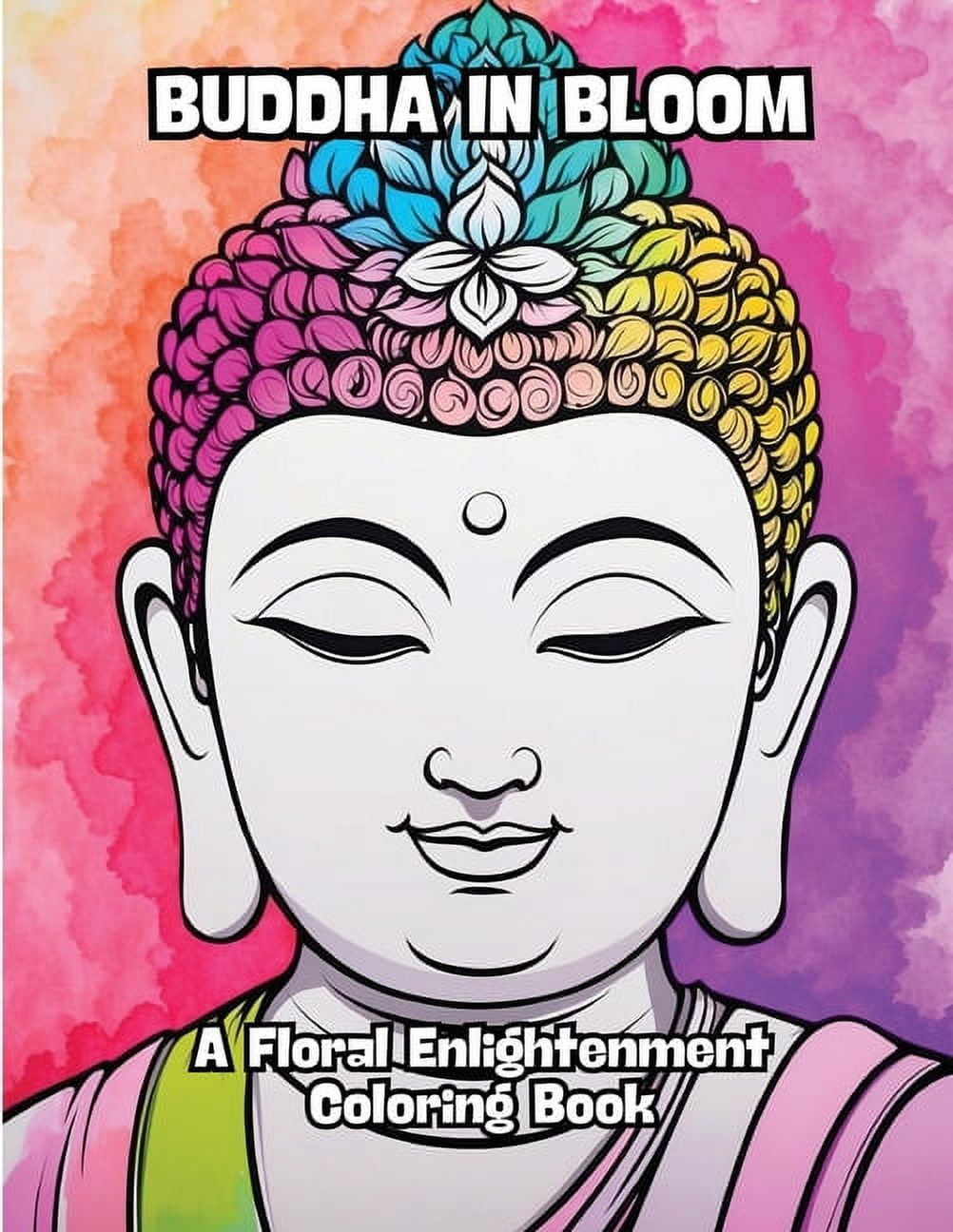 Buddha in Bloom: A Floral Enlightenment Coloring Book (Paperback ...