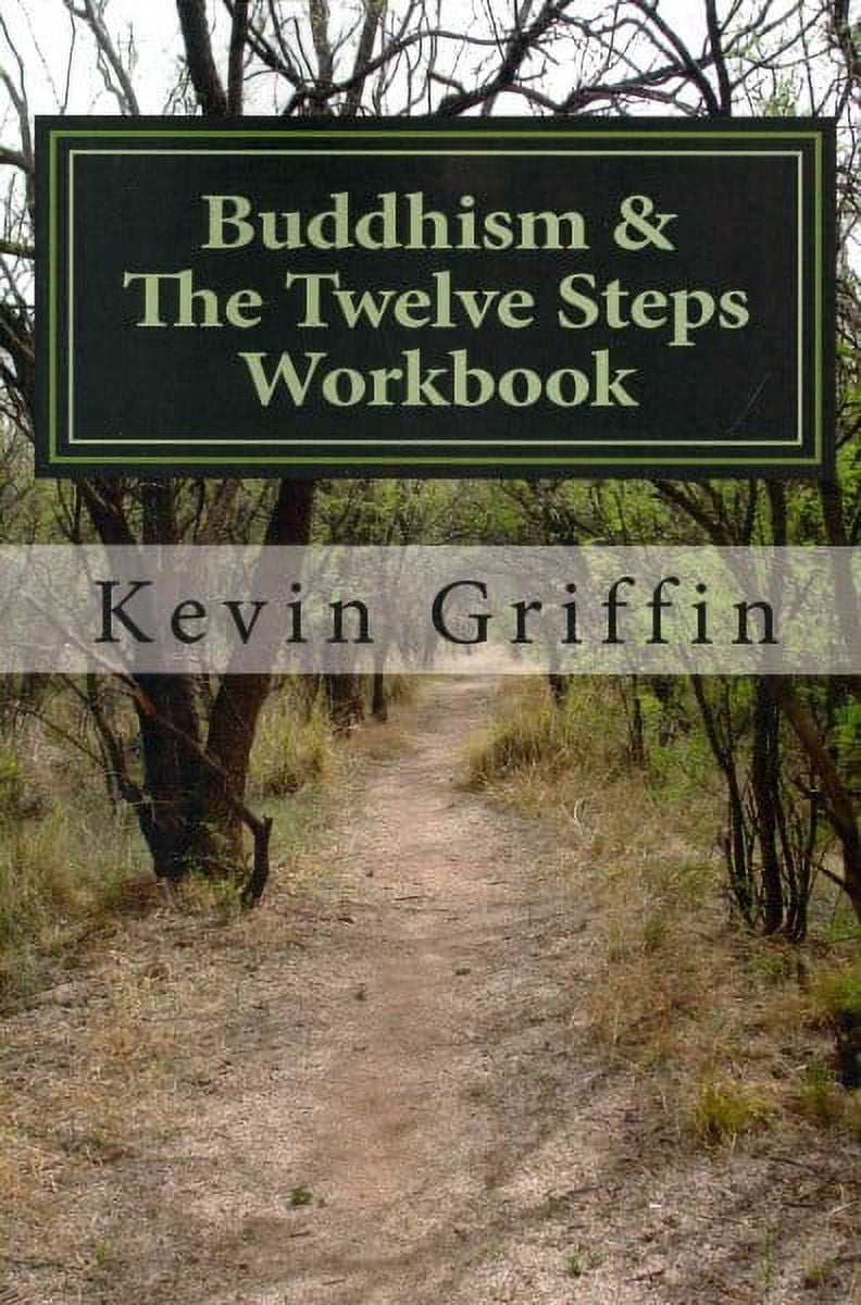 Buddhism & the Twelve Steps: Buddhism and the Twelve Steps: A Recovery ...