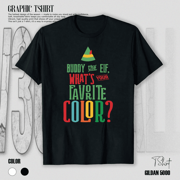 Buddy Elf Favorite Color Funny Movie Quote Christmas Unisex T-Shirt ...