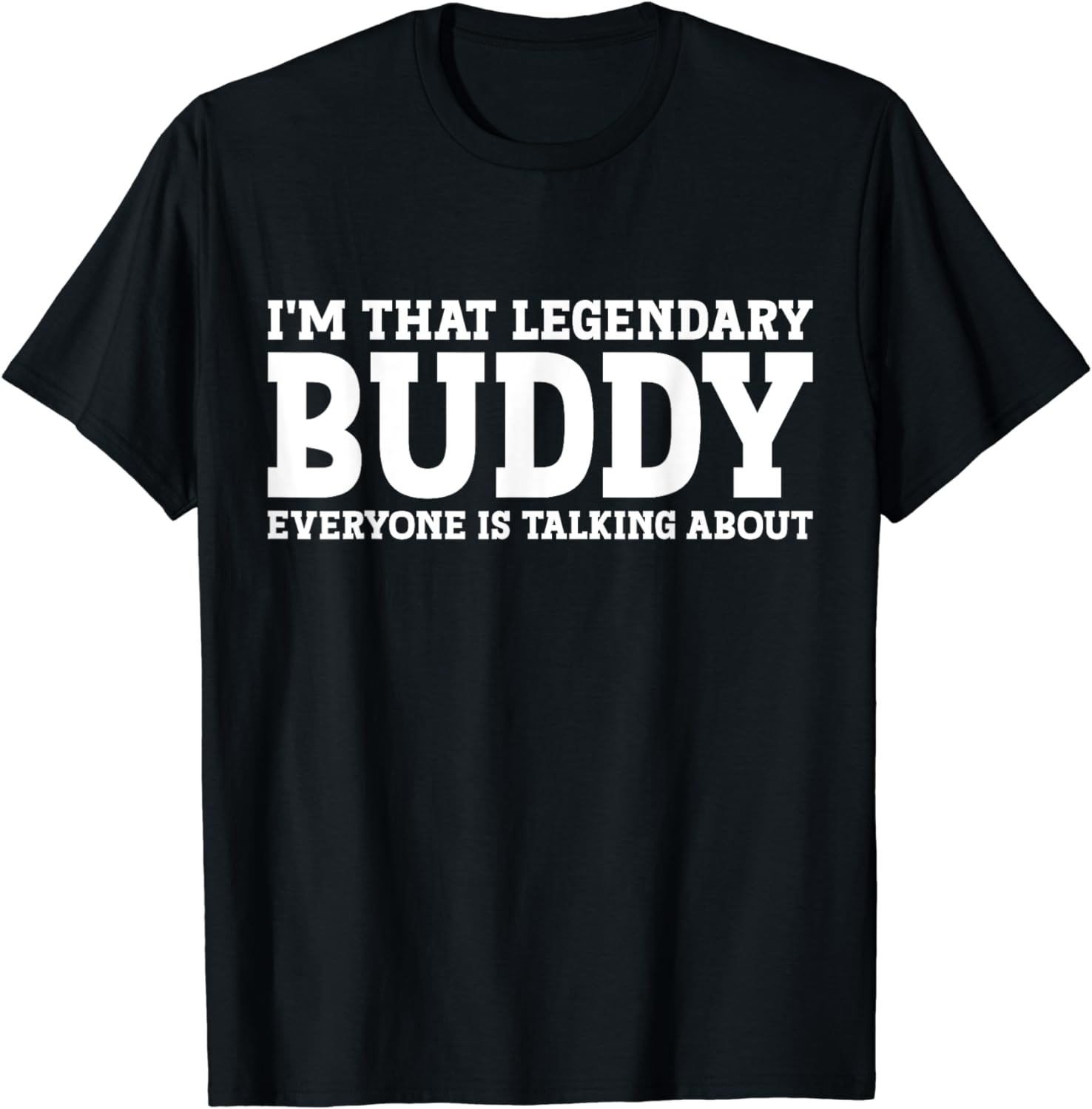 Buddy Personal Name First Name Funny Buddy T-Shirt - Walmart.com