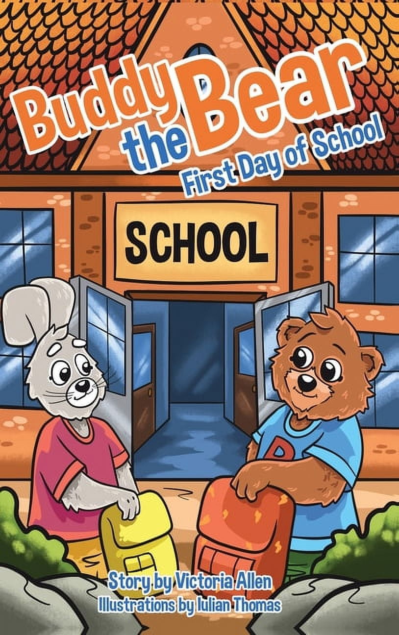 Buddy the Bear : First Day of School (Hardcover) - Walmart.com