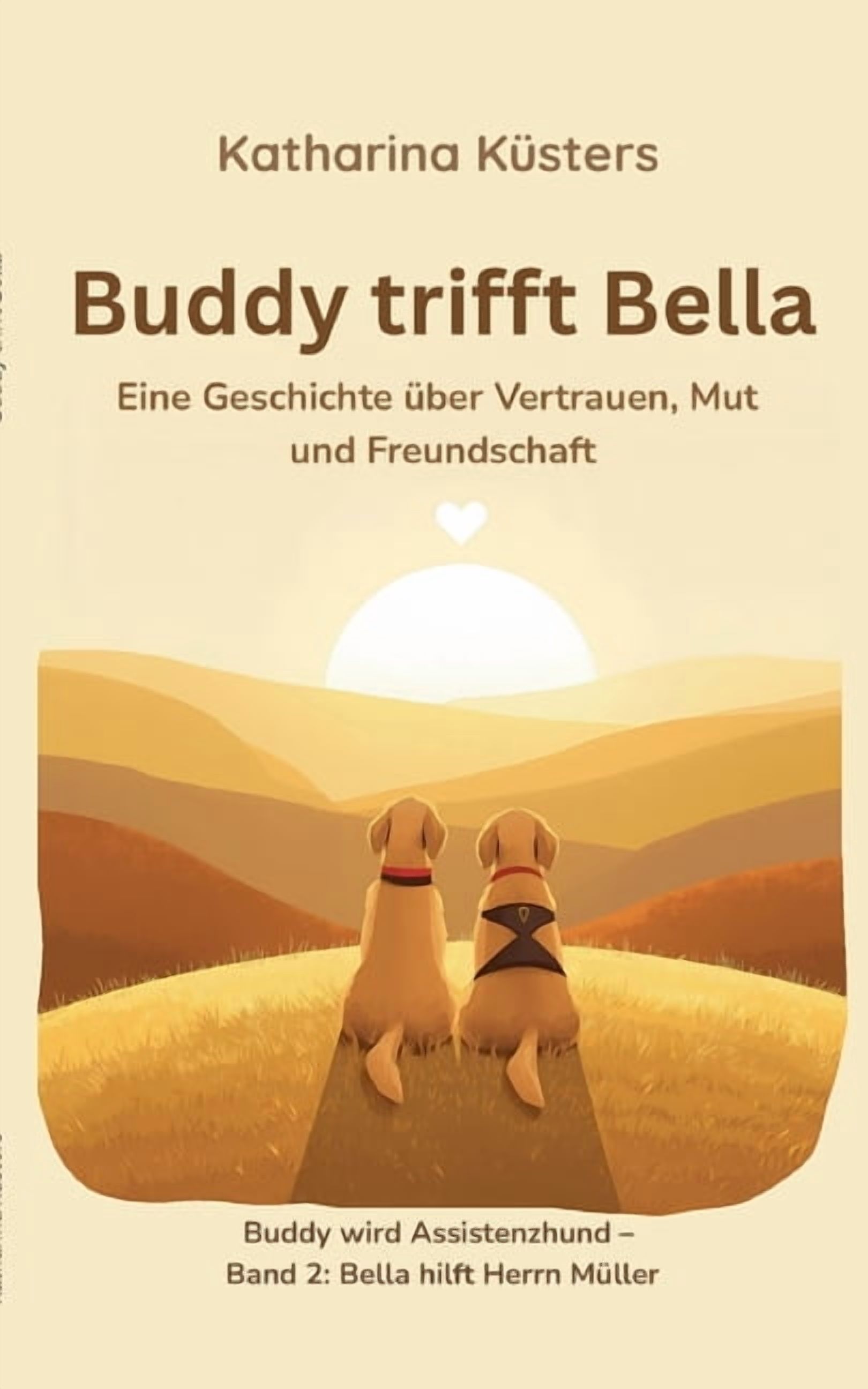 Buddy trifft Bella: Ein Mobilitätsassistenzhund erzählt von Mut ...