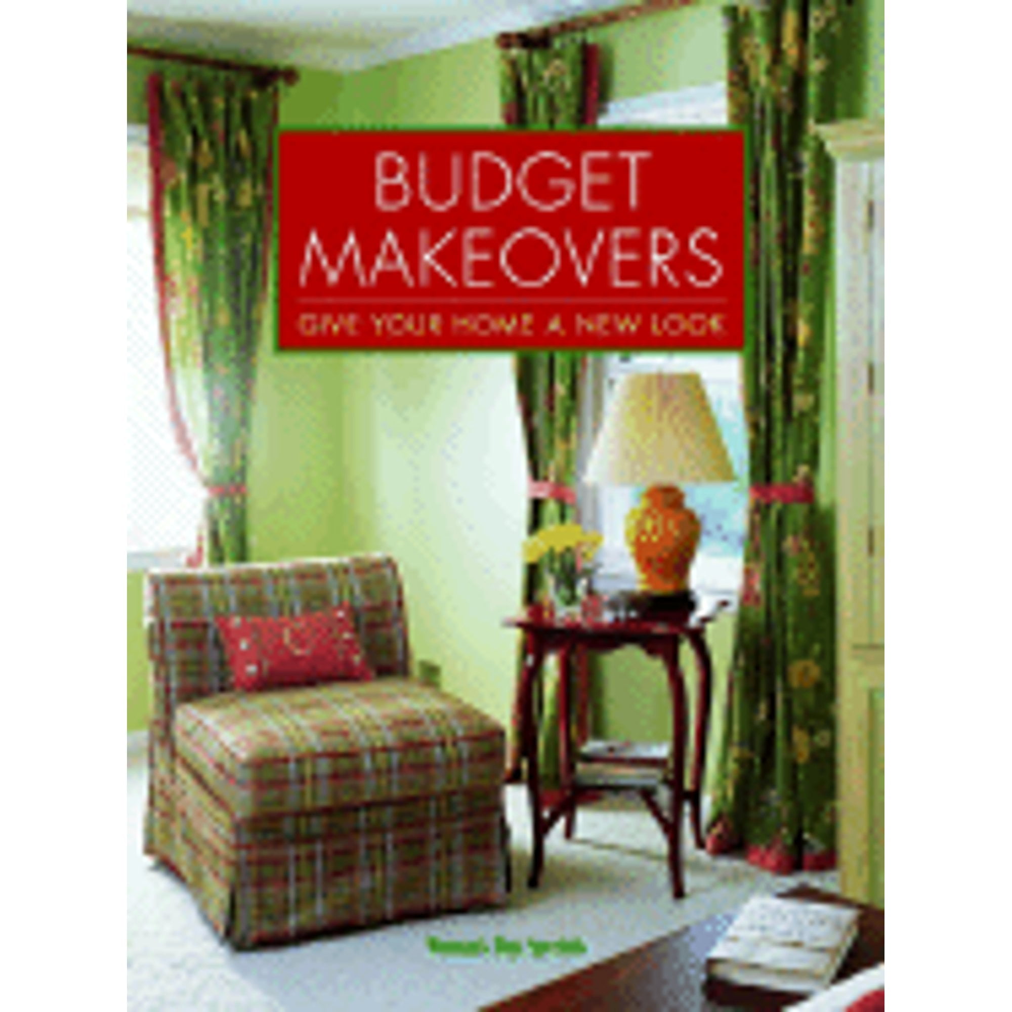 Budget Makeovers: Give Your Home a New Look - Editors of Woman's Day - Walmart.com