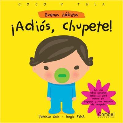 Pre-Owned Adios, Chupete! (Board book) 8498250684 9788498250688 ...