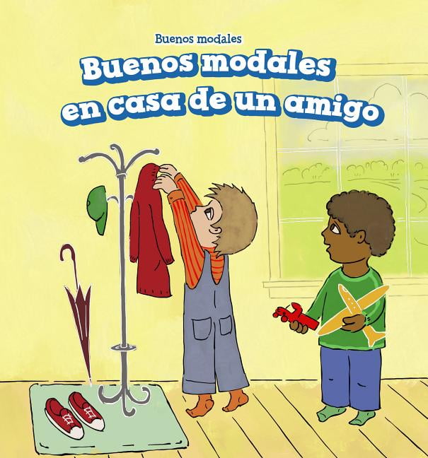 Buenos Modales (Manners Matter): Buenos Modales En Casa de Un Amigo ...
