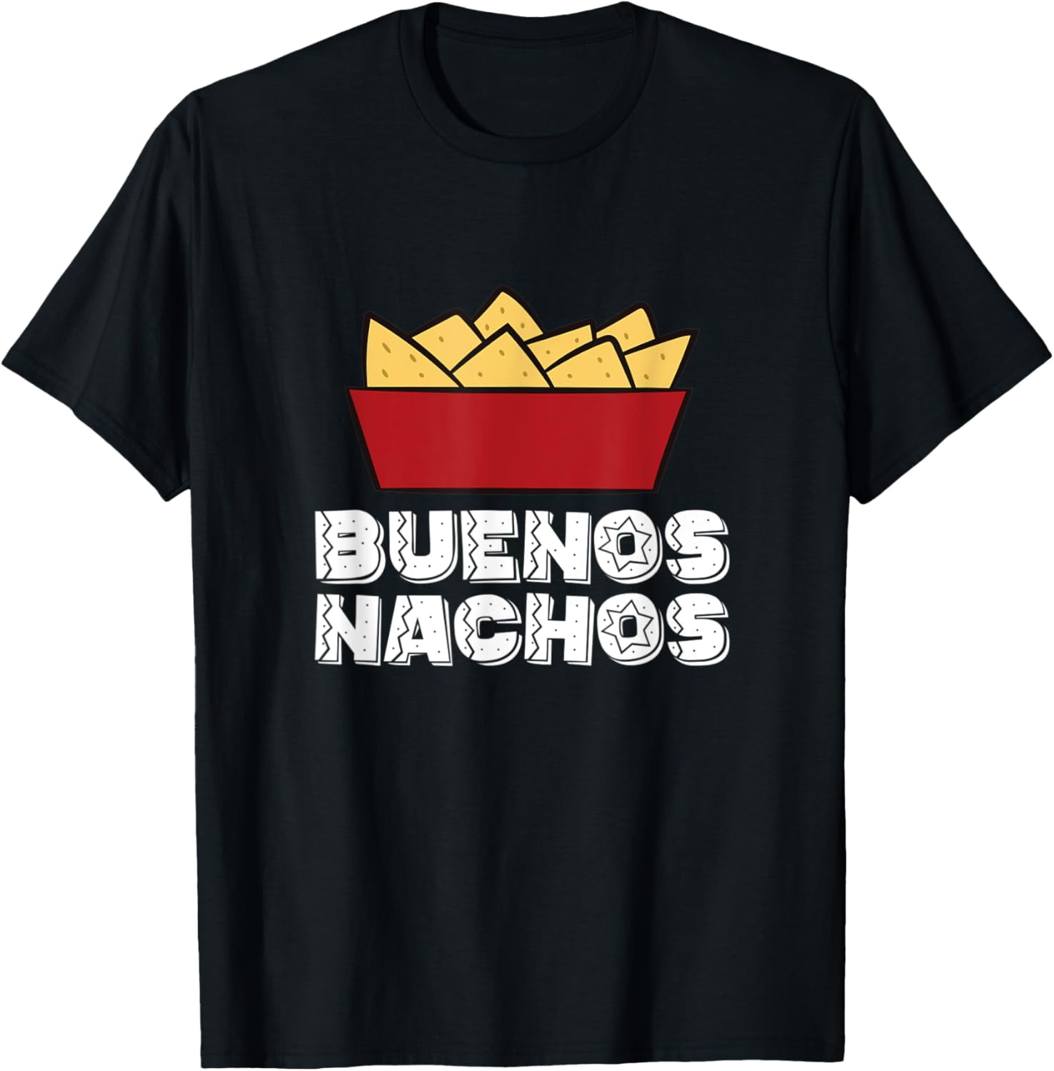 Buenos Nachos - Nacho Mexico Fast Food Funny Nachos T-Shirt - Walmart.com