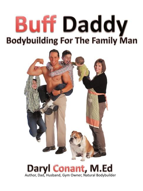 Buff Daddy : Bodybuilding for the Family Man - Walmart.com