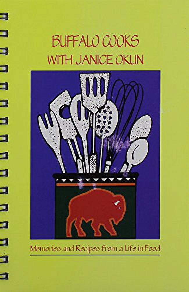 Pre-Owned Buffalo Cooks with Janice Okun: Memories and Recipes from a ...