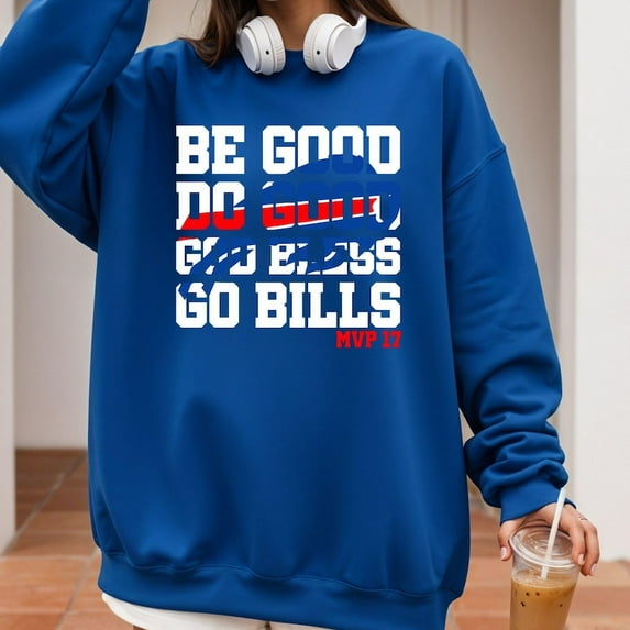 Buffalo Football Fan Sweatshirt: Game Day Shirt, Be Good Do Good 17 God ...