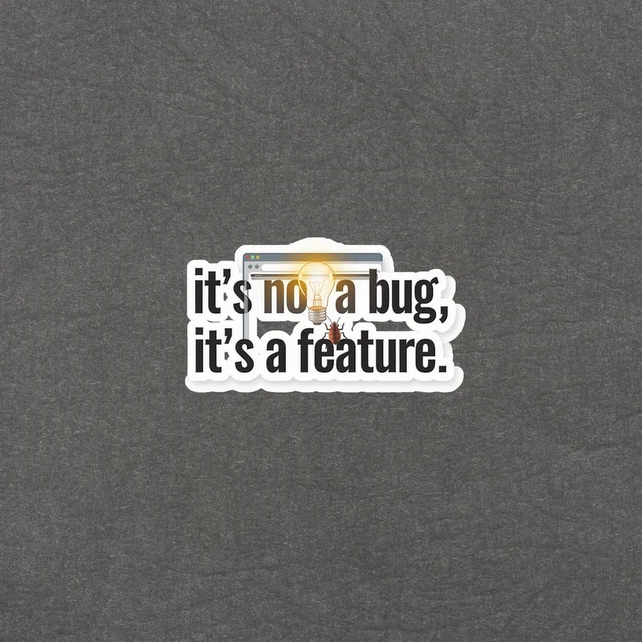 It'S Not A Bug It'S A Feature Programming Stickerphone Decal Water ...