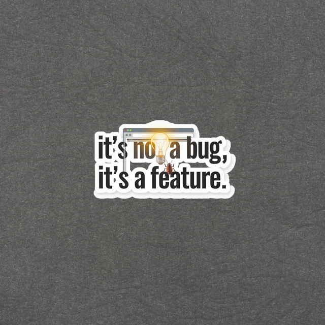 It'S Not A Bug It'S A Feature Programming Stickerphone Decal Water ...