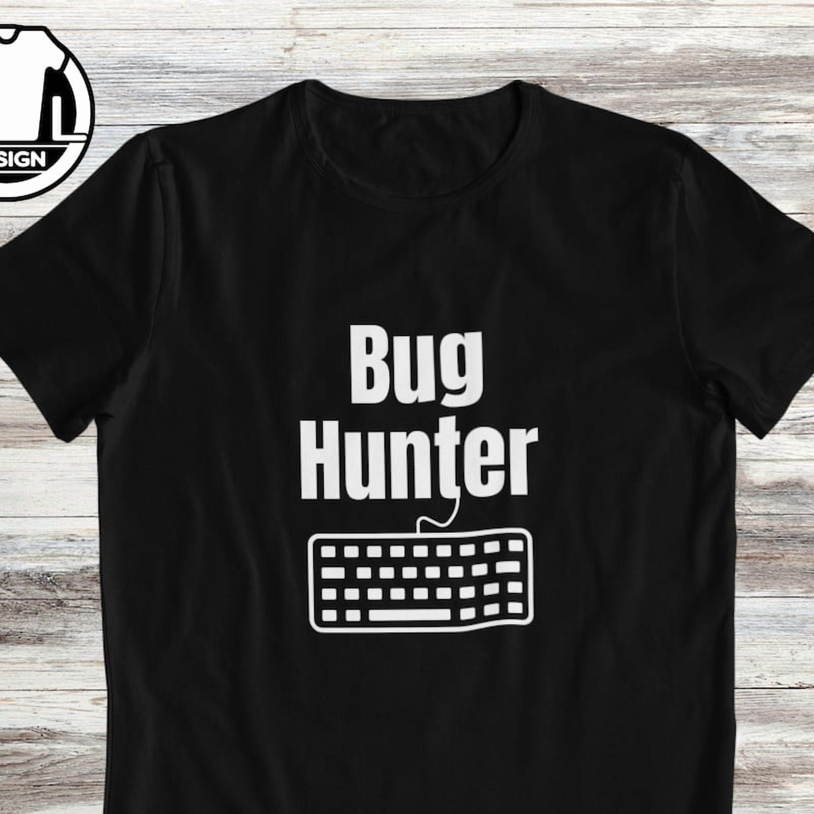 Bug Hunter Funny Coder Tee with Programmer Humor Style for Tech Fans, for men and women up to ...