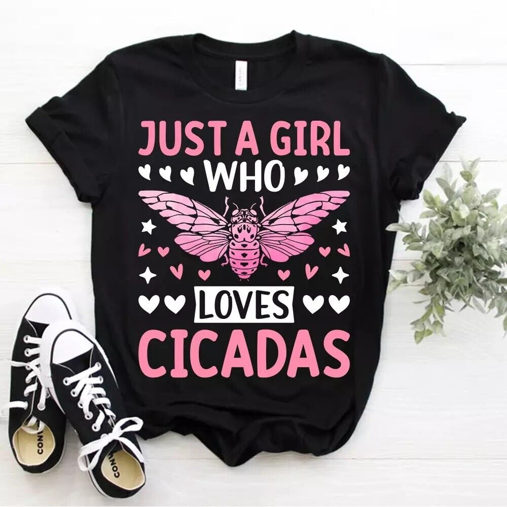 Bug Insect Lover Entomologists Just A Girl Who Loves Cicadas T-Shirt ...