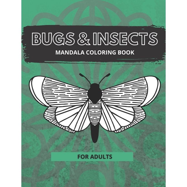 Bug & Insects Mandala Coloring Book for Adults: Mandala Coloring Book ...