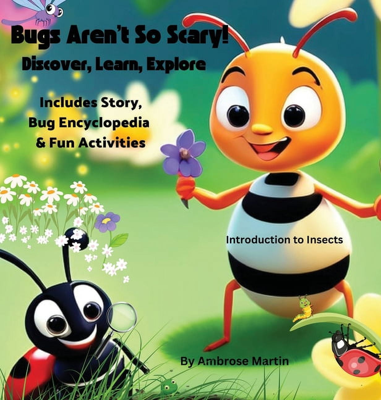 Bugs Aren't So Scary! Discover, Learn, Explore, (Hardcover) - Walmart.com
