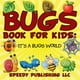 Bugs Book For Kids : It's a Bugs World (Paperback) - Walmart.com
