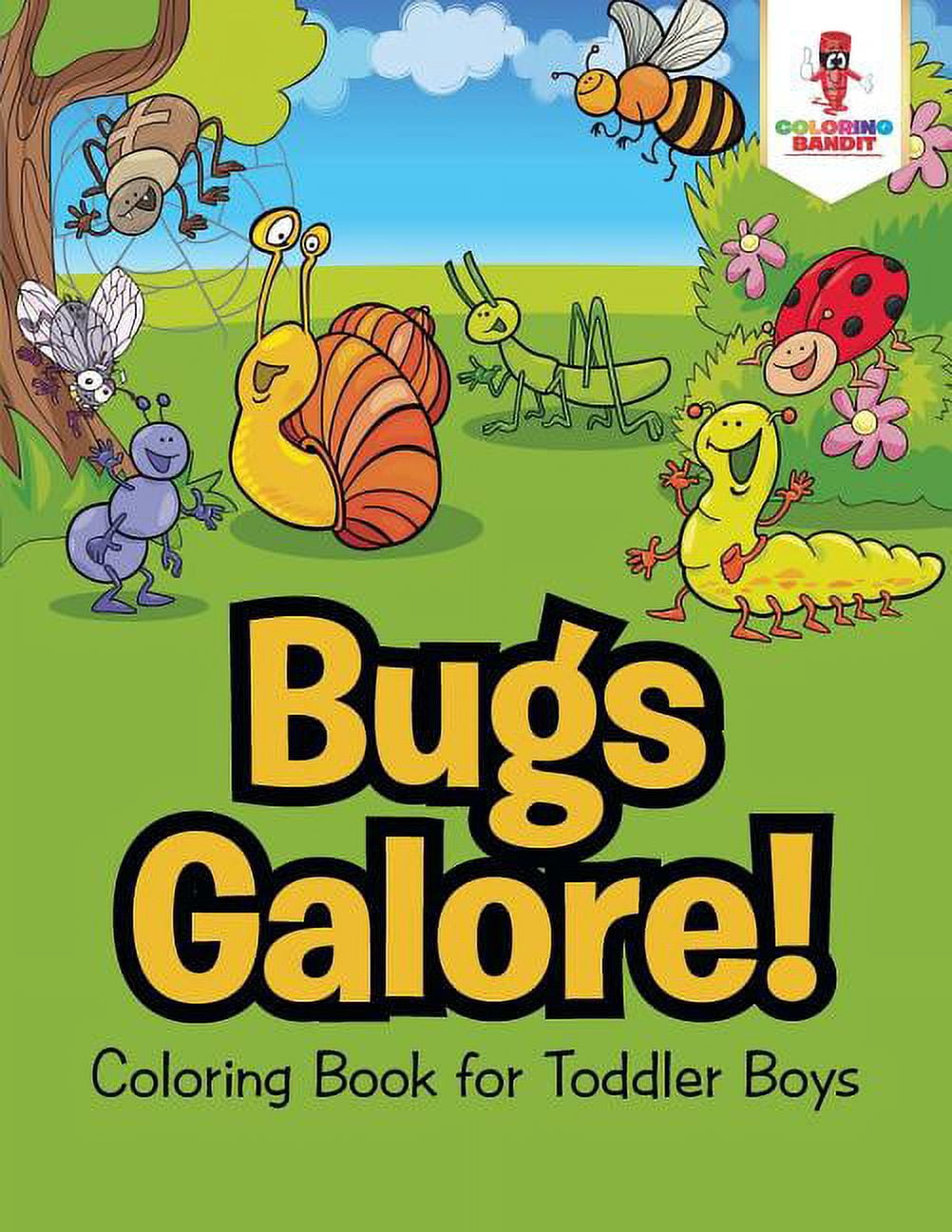 Bugs Galore!: Coloring Book for Toddler Boys, (Paperback) - Walmart.com